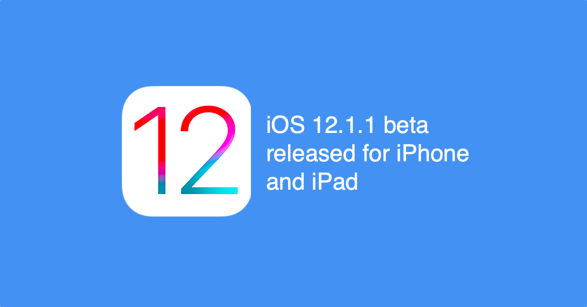 iOS 12.1.1 Public Beta Sedia Untuk Dikemaskini - ifon.my